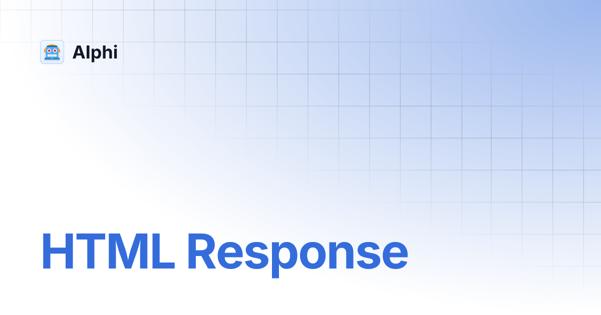 HTML Response | Alphi